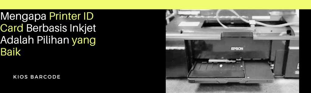 Keunggulan Dari Printer ID Card Inkjet Mengapa Jadi yang Terbaik